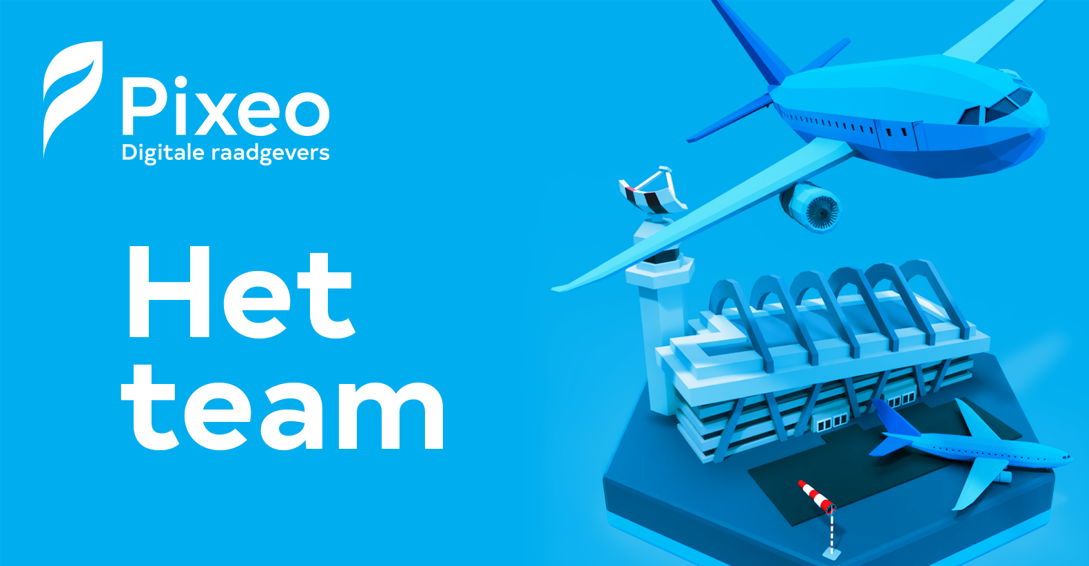 Team Pixeo uit Arendonk: Digitale raadgever én uitvoerders